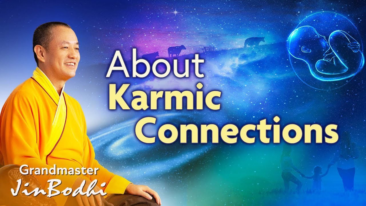 On Karmic Connection - Grandmaster JinBodhi
