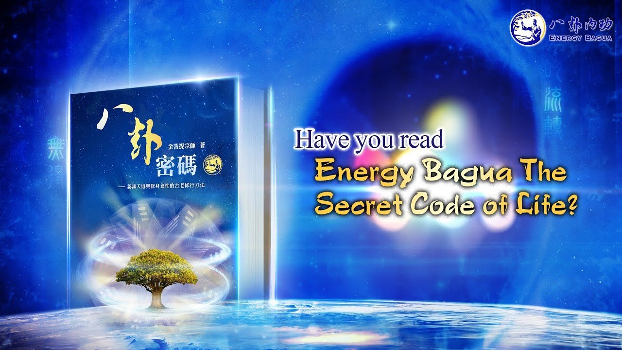 Energy Bagua: The Secret Code of Life - Grandmaster JinBodhi