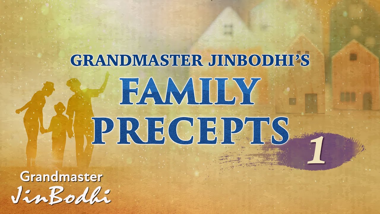 Grandmaster Jinbodhi S Family Instruction Part 1 Grandmaster Jinbodhi