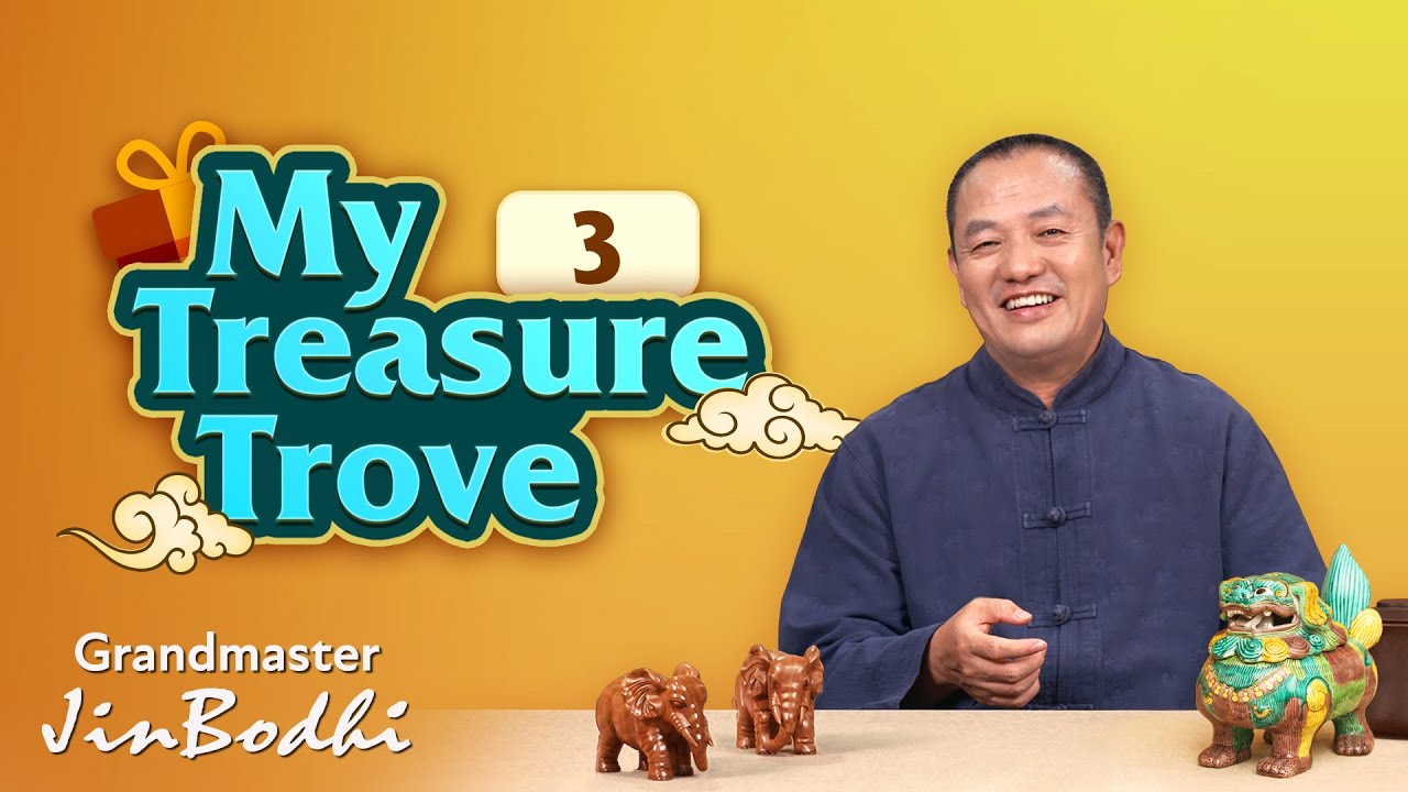 My Treasure Trove (Part 3) - Grandmaster JinBodhi My Treasure Trove (Part 3) - Grandmaster JinBodhi