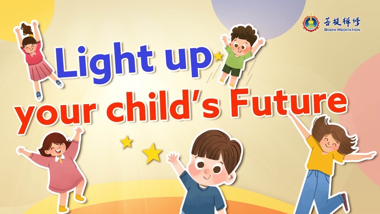 Light Up Your Child’s Future - Grandmaster JinBodhi