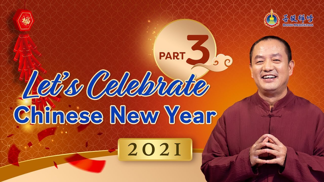 Let’s Celebrate Chinese New Year (Part 3) - Grandmaster JinBodhi