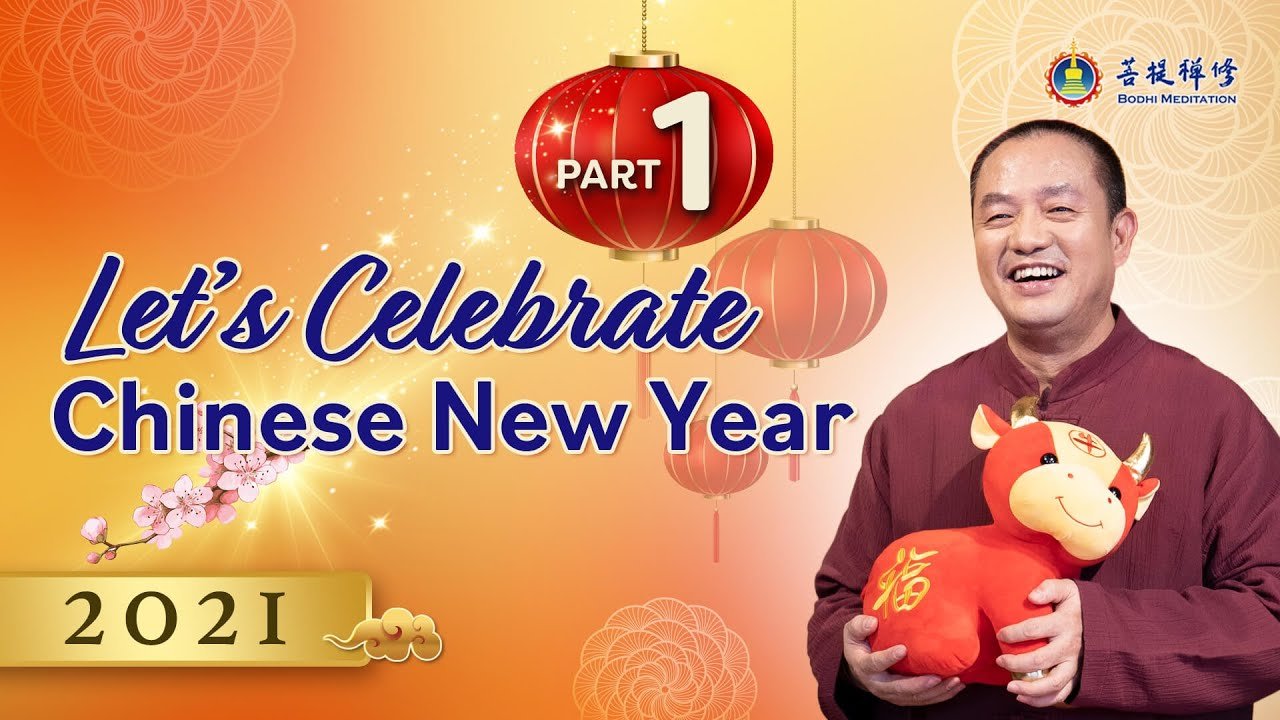 Let’s Celebrate Chinese New Year (Part 1) - Grandmaster JinBodhi