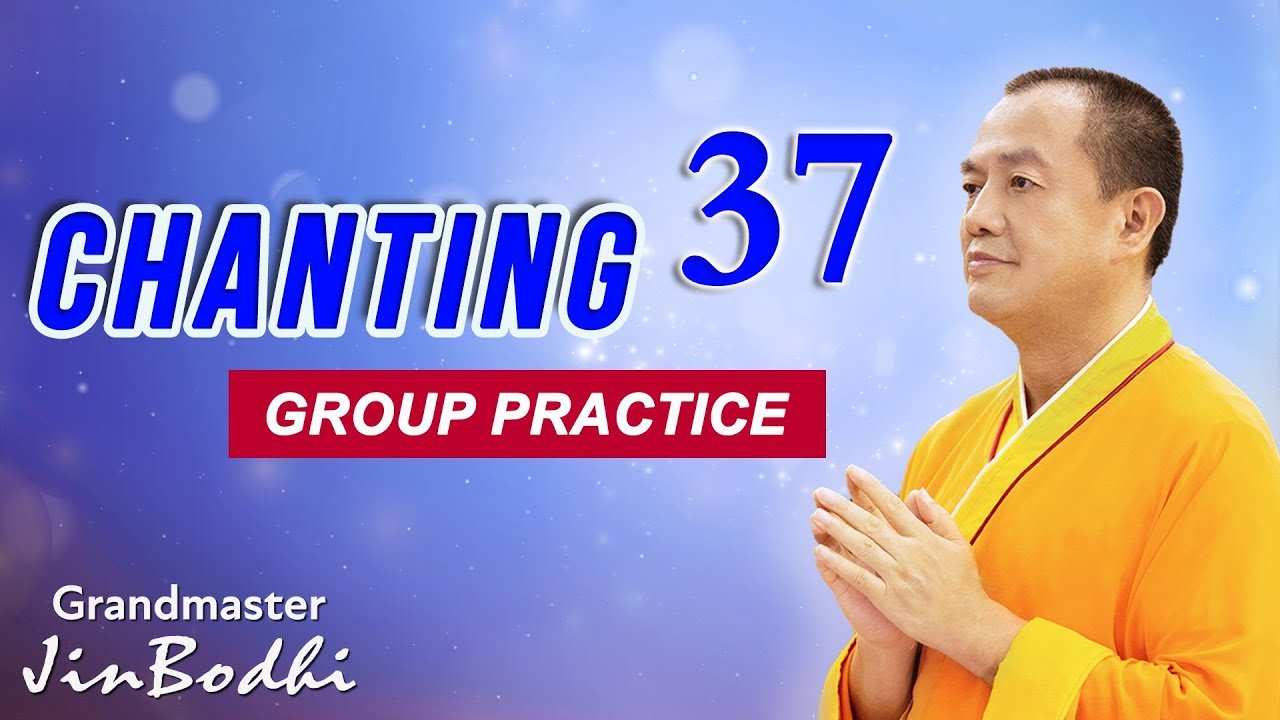 Chanting Group Practice (Part 37) - Grandmaster JinBodhi