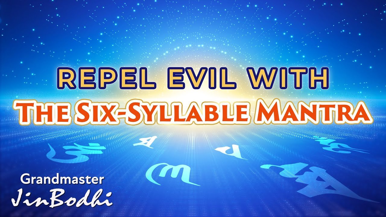 The Six-Syllable Mantra Protects Us - Grandmaster JinBodhi