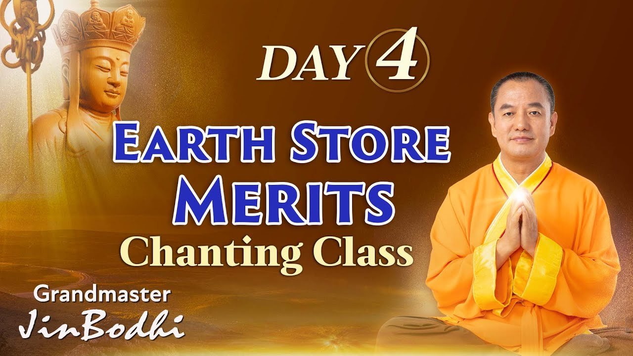 [Online Class] Earth Store Merits Chanting Class (Day 4) - Grandmaster JinBodhi