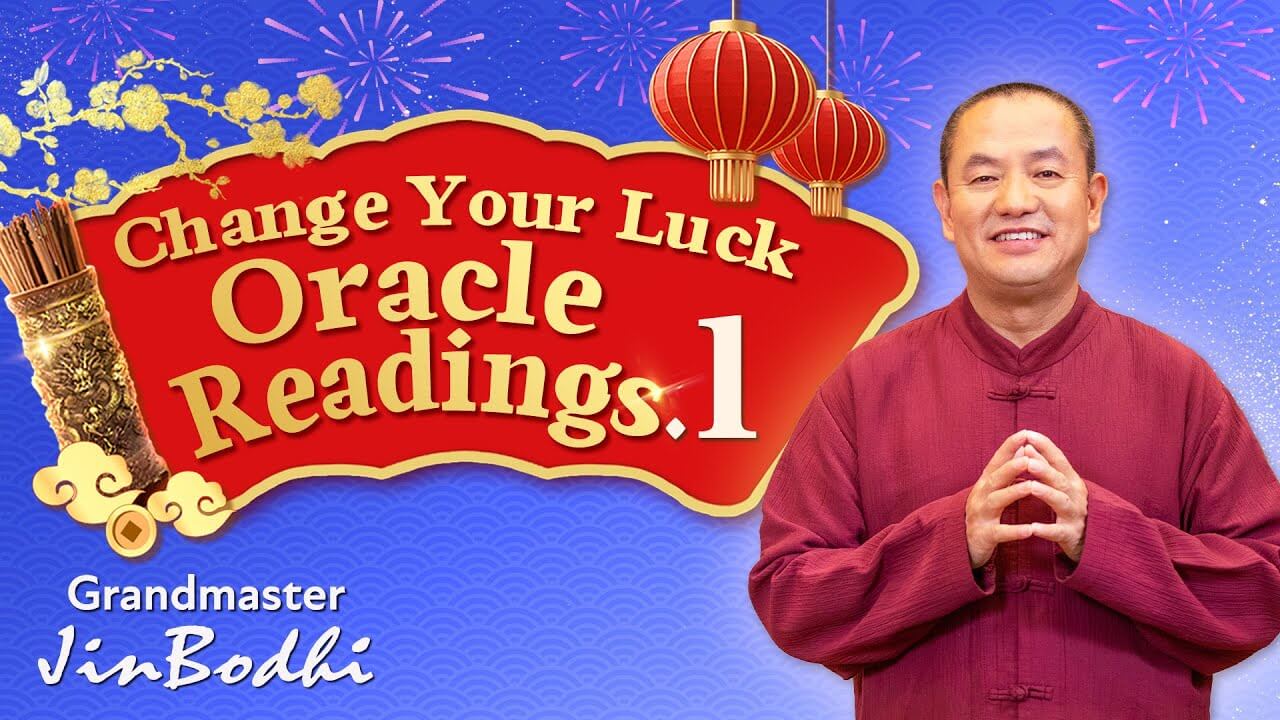 Change Your Luck Oracle Reading (Part 1) - Grandmaster JinBodhi