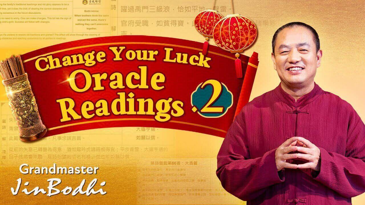 Change Your Luck Oracle Reading (Part 2) - Grandmaster JinBodhi