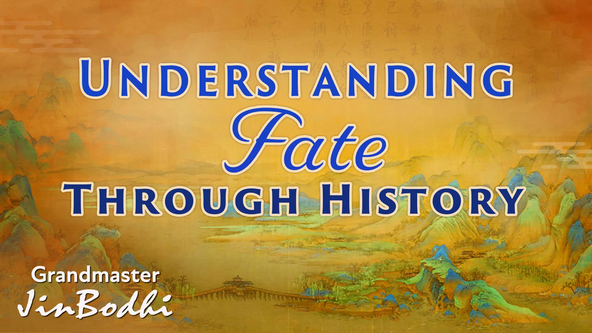 About Fate Series 1:Knowing Fate Through Stories - Grandmaster JinBodhi