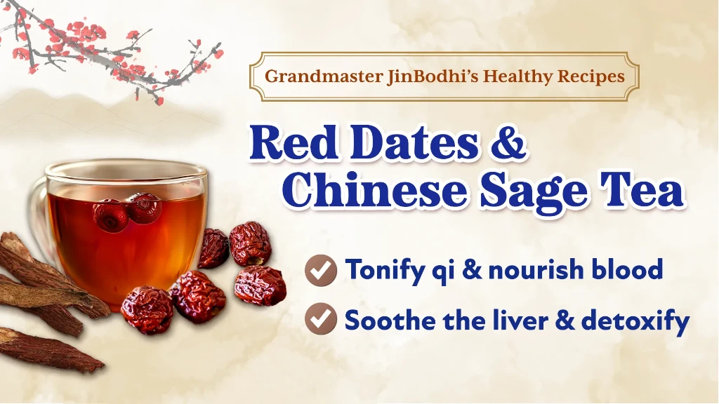 Red Dates and Chinese Sage Tea - Grandmaster JinBodhi